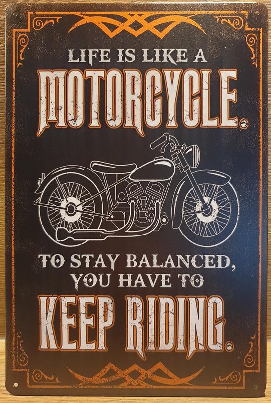 Life is like a Motorcycle keep riding Reclamebord van metaal METALEN ...