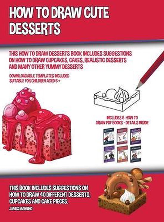 How to Draw Cute Desserts (This How to Draw Desserts Book Includes ...