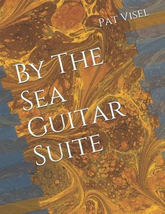 By The Sea Guitar Suite, Pat Visel | 9798580709796 | Boeken | bol.com