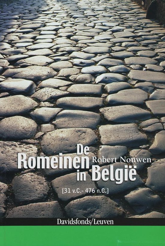 De Romeinen In Belgie, Robert Nouwen | 9789058263865 | Boeken | bol