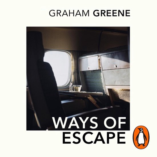 Ways Of Escape, Graham Greene | 9781473580701 | Boeken | bol.com