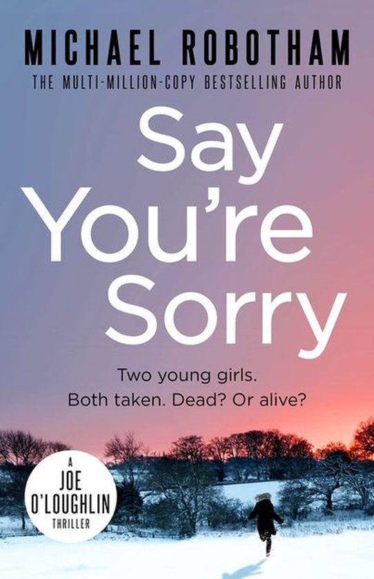 Say You'Re Sorry (ebook), Michael Robotham | 9780748130030 | Boeken | bol