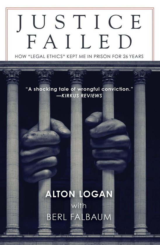 Justice Failed (ebook), Alton Logan | 9781619029941 | Boeken | bol