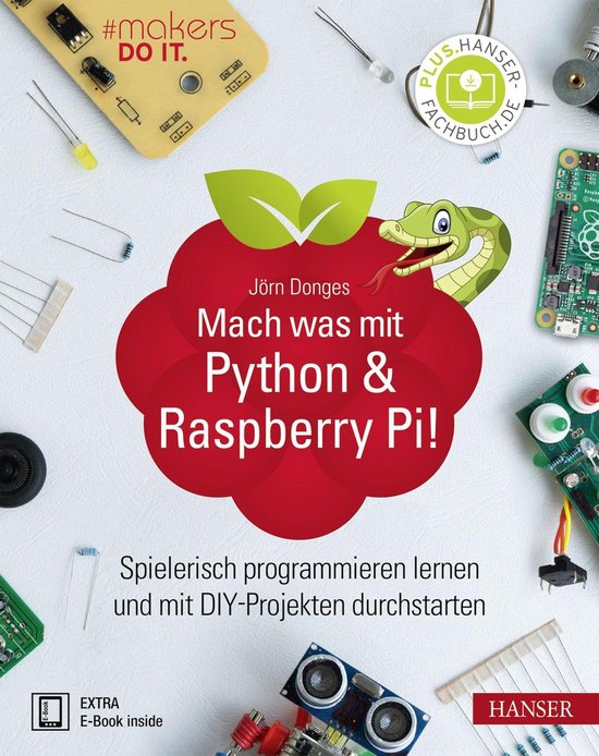 Mach was mit Python & Raspberry Pi! (ebook), Jörn Donges | 9783446466012 | Boeken | bol