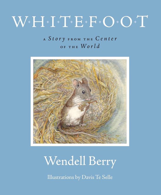 Whitefoot, Wendell Berry | 9781582436401 | Boeken | bol