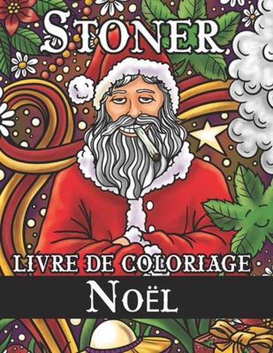Stoner Livre de Coloriage Noel, Kitoko Coloring | 9798575638742 ... Stoner Livre de Coloriage Noel, Kitoko Coloring | 9798575638742 ...