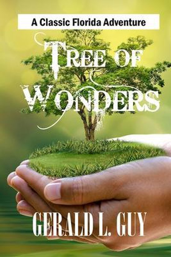 Tree of Wonders (ebook), Gerald L. Guy | 9781723558856 | Boeken | bol.com
