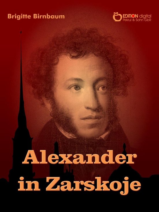 Alexander in Zarskoje (ebook), Brigitte Birnbaum | 9783863940737 ...