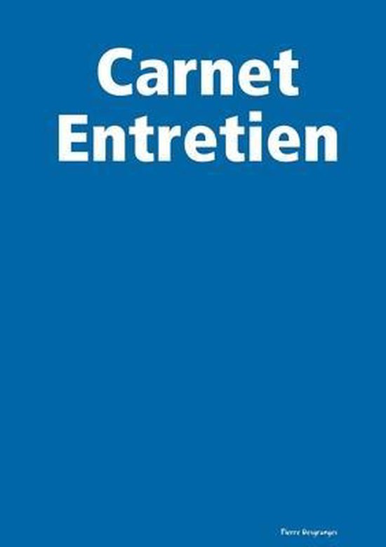 Carnet Entretien, Pierre Desgranges | 9780244023058 | Boeken | bol.com