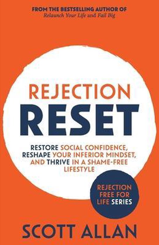 Rejection Free for Life- Rejection Reset, Scott Allan | 9781999137649 ...