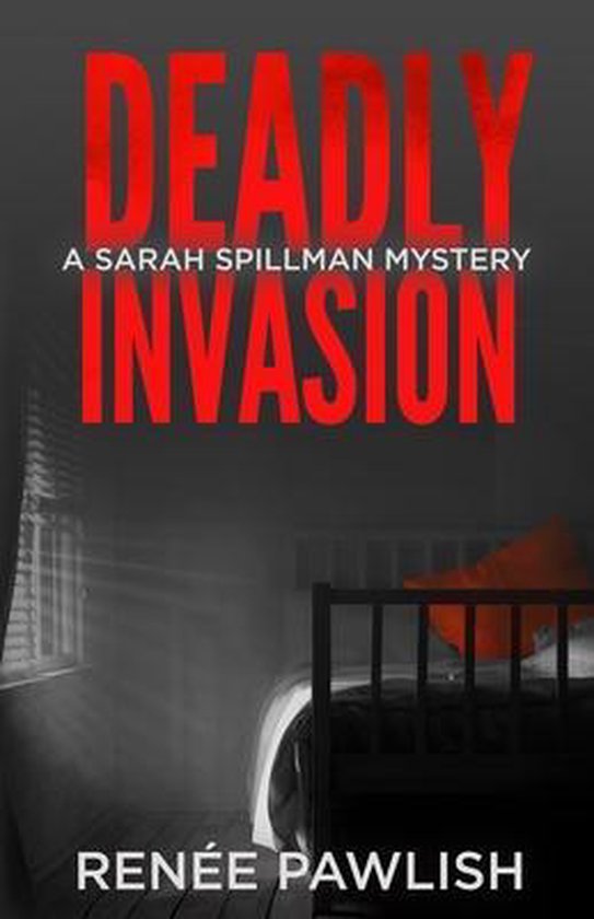 Detective Sarah Spillman Mystery- Deadly Invasion, Renee Pawlish | 9798595021388 | Boeken | bol