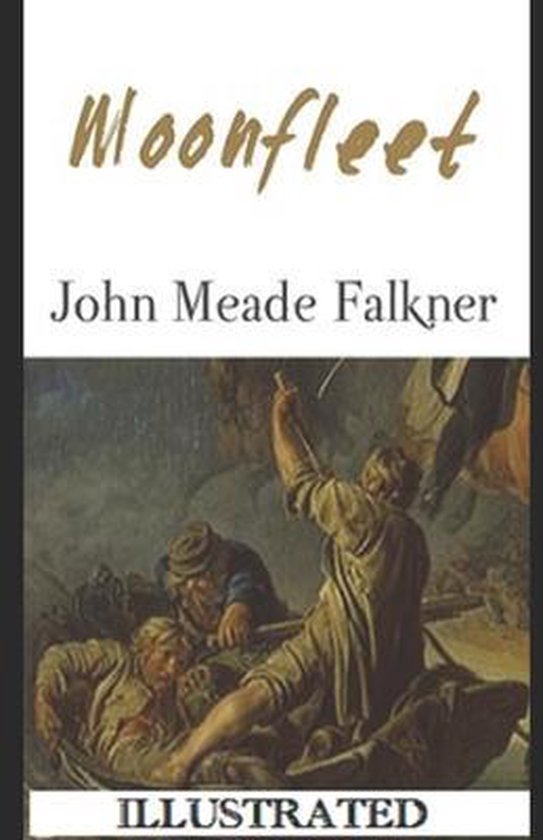 Moonfleet Illustrated, J Meade Falkner | 9798594330573 | Boeken | bol.com