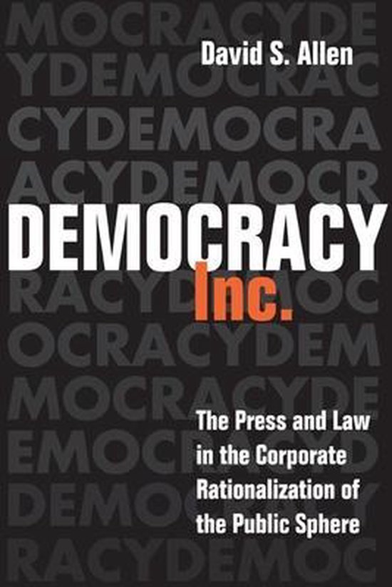 Democracy, Inc. | 9780252029752 | David S. Allen | Boeken | bol.com