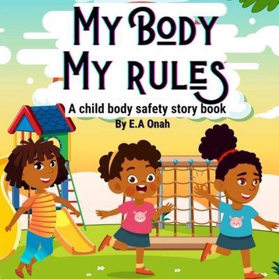 Body Safety Story Books- My Body My Rules, E a Onah | 9798561047329 ...
