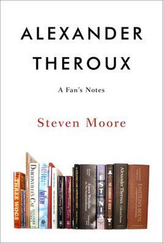 Alexander Theroux | 9781953409058 | Steven Moore | Boeken | bol.com