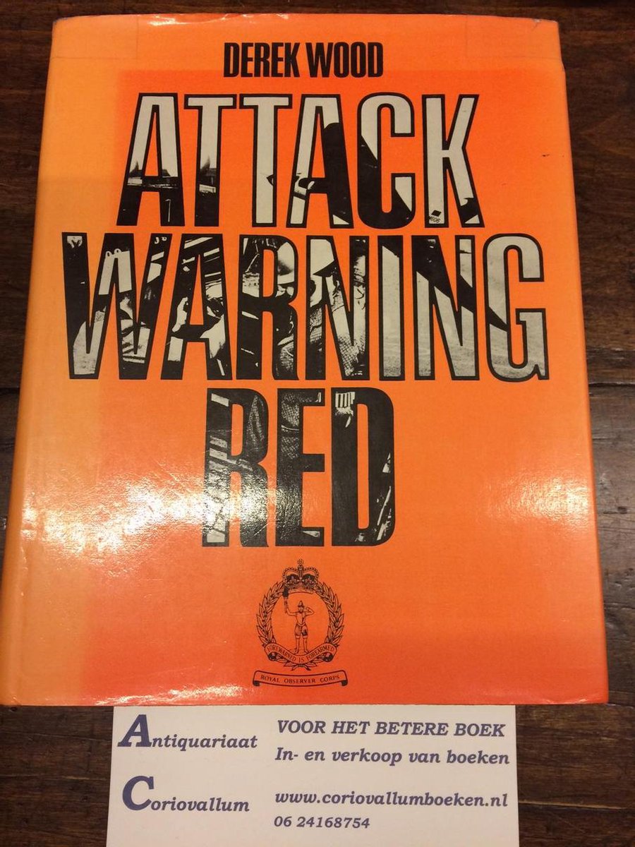 Attack Warning Red - The Royal Observer Corps and the defence of ...