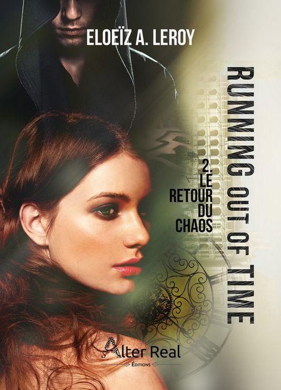 Running out of time 2 - Le retour du chaos (ebook), Eloeïz A. Leroy ...