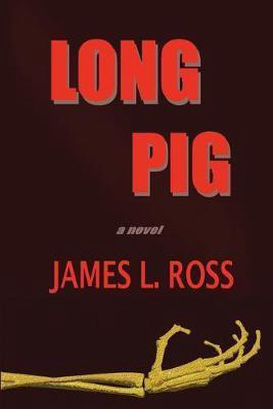 Long Pig, James L Ross | 9781935797104 | Boeken | bol.com