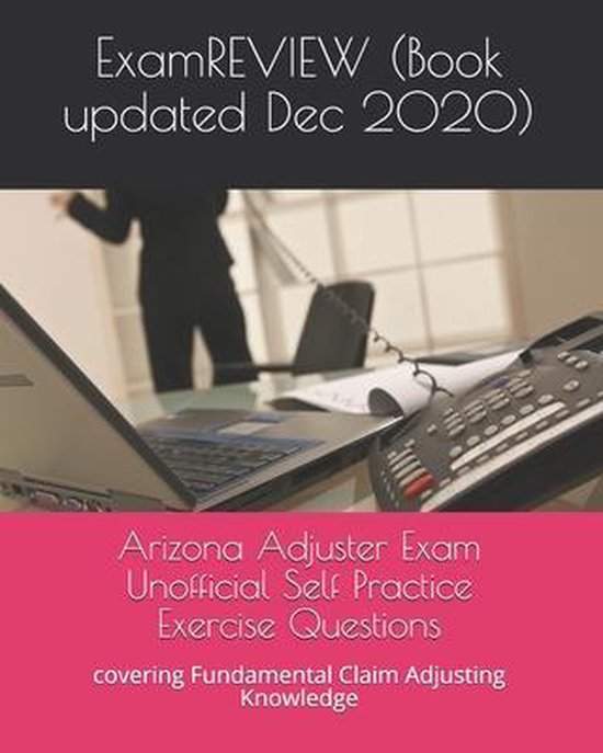 Arizona Adjuster Exam Unofficial Self Practice Exercise Questions ...