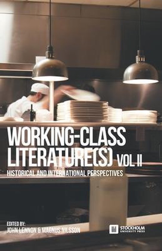 Stockholm Studies in Culture and Aesthetics- Working-Class Literature(s), John Lennon... | bol.com