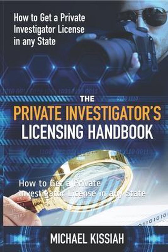 The Private Investigator's Licensing Handbook, Michael Kissiah ...