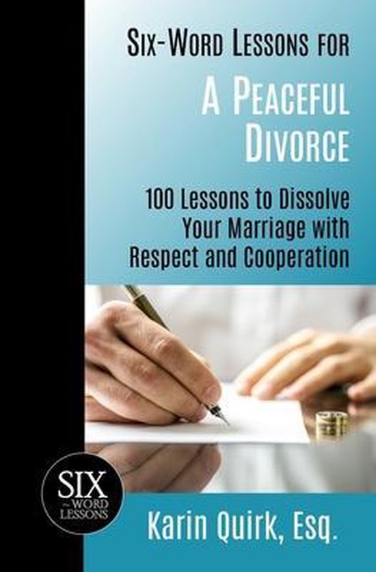 Six-Word Lessons for a Peaceful Divorce, Karin Quirk | 9781933750699 ...
