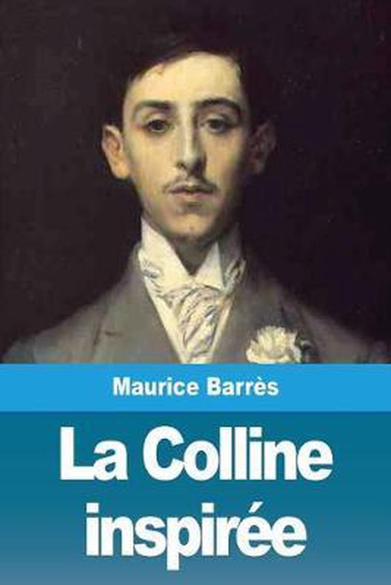 La Colline inspirée, Maurice Barrès | 9782379760273 | Boeken | bol