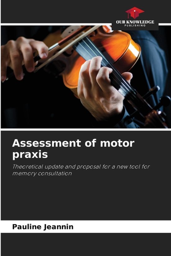Assessment of motor praxis, Pauline Jeannin | 9786209442148 | Livres | bol