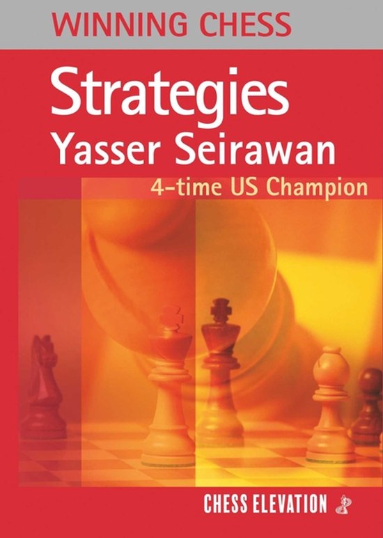 Winning Chess Strategies, Yasser Seirawan | 9781836840558 | Boeken | bol