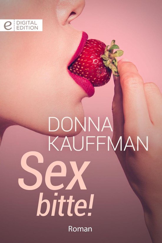 Digital Edition Sex Bitte Ebook Donna Kauffman 9783733727093