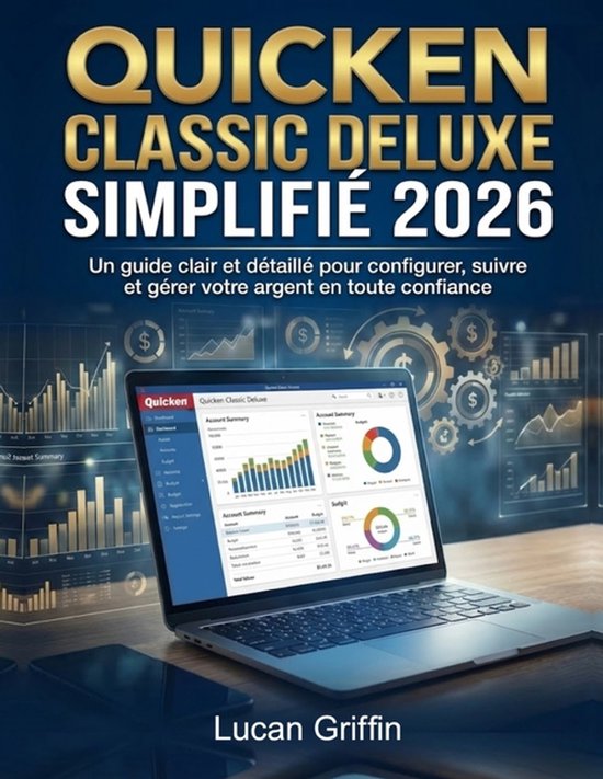 Quicken Classic Deluxe Simplifiï¿½ 2026: Un guide clair et dï¿½taillï¿½ ...