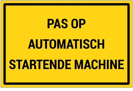 Pas op automatisch startende machine sticker - 30 x 20 cm | bol