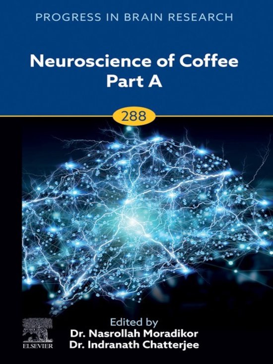 Progress in Brain Research 288 - Neuroscience of Coffee Part A (ebook ...