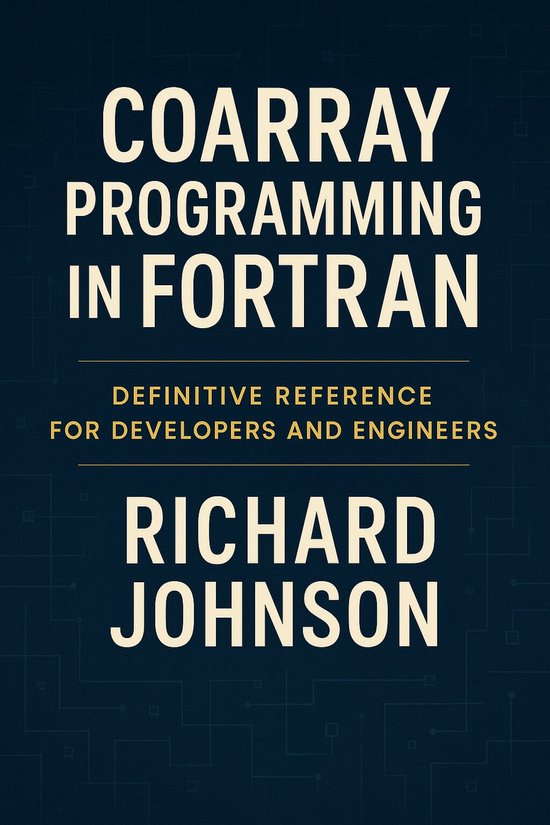 Coarray Programming in Fortran (ebook), Richard Johnson | 6610000836710 | Boeken | bol