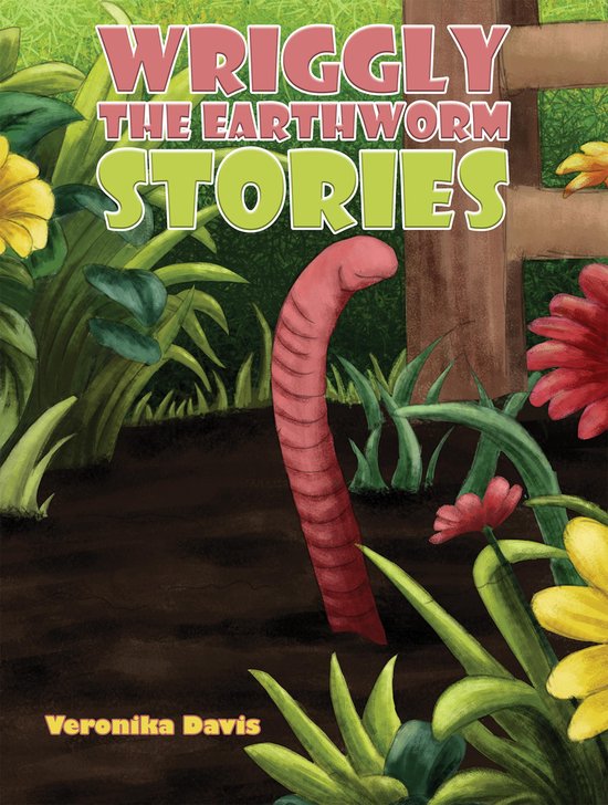 Wriggly the Earthworm Stories (ebook), Veronika Davis | 9781035871377 ...