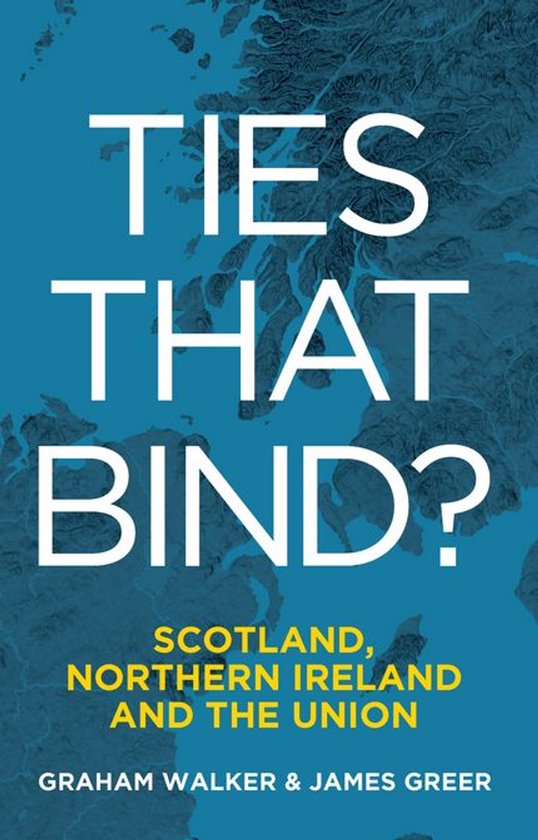Ties that Bind? (ebook), Graham Walker | 9781788551311 | Boeken | bol
