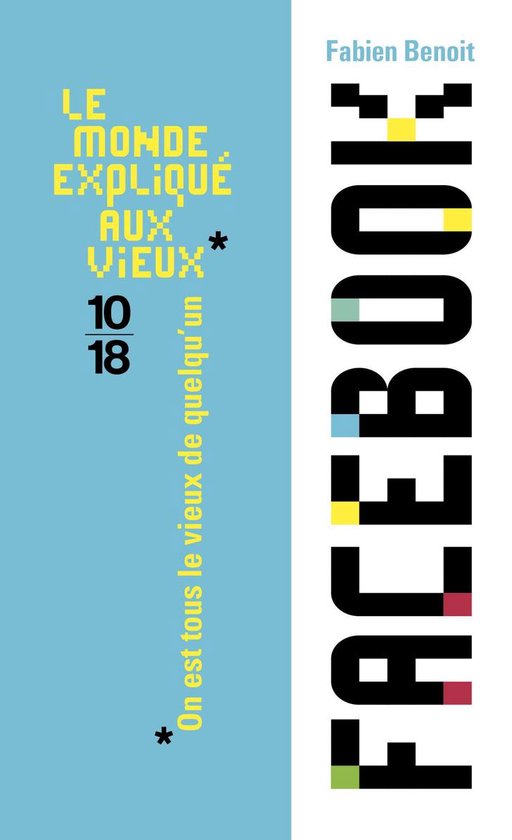 Hors collection - Le monde expliqué aux vieux : Facebook (ebook ...