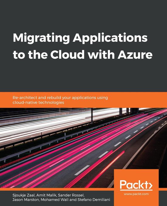 Migrating Applications to the Cloud with Azure (ebook), Sjoukje Zaal | 9781839214035 |... | bol.com