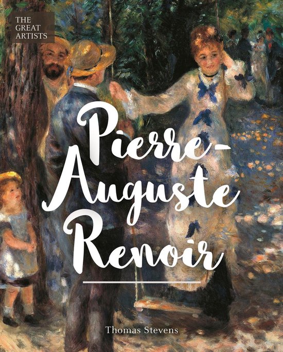 Great Artists - The Great Artists: Pierre-Auguste Renoir (ebook ...