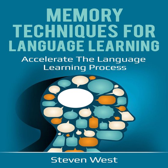 Memory Techniques for Language Learning: Accelerate the Language ...