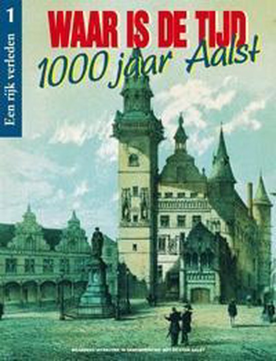 Aalst - Waar is de tijd | 9789040016721 | Boeken | bol