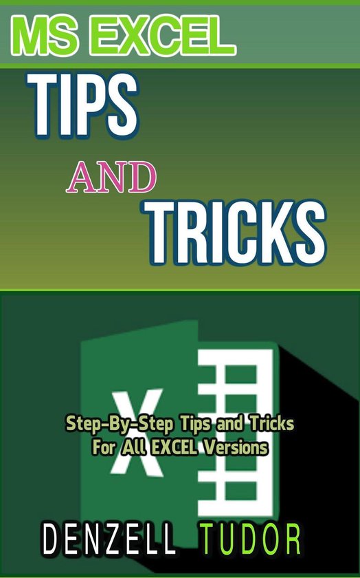 Excel Tips and Tricks (ebook), Denzell Tudor | 1230003600320 | Boeken | bol