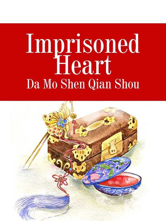 Volume 1 1 - Imprisoned Heart (ebook), Da Moshenqianshou ...
