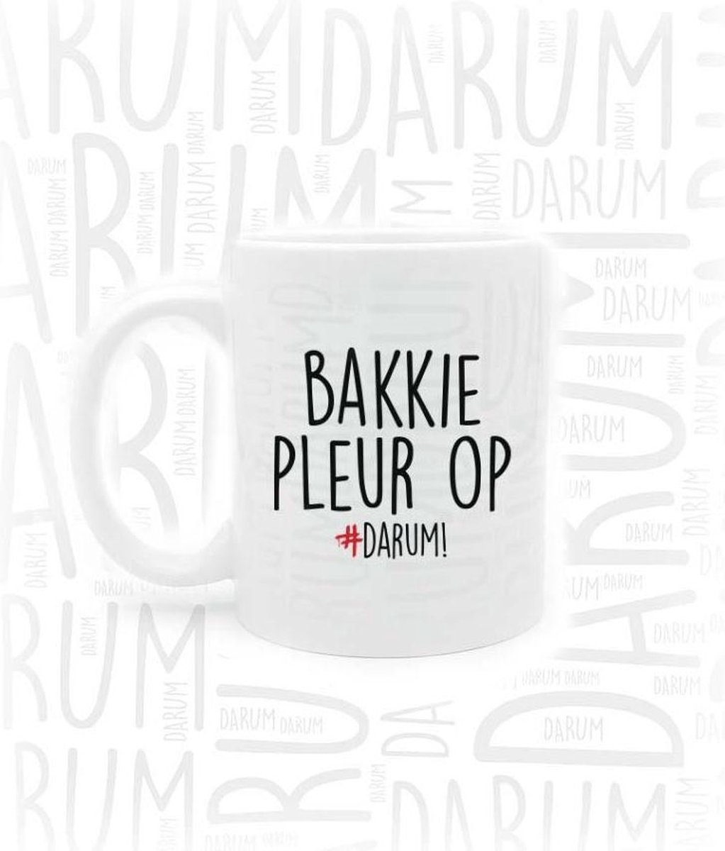 #DARUM! Mok - Bakkie Pleur op - Mok met grappige tekst - Quote | bol