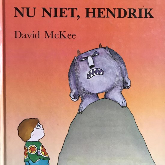Nu niet hendrik, David Mckee | 9789061412144 | Boeken | bol.com