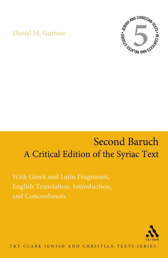 Jewish and Christian Texts - Second Baruch: A Critical Edition of the ...