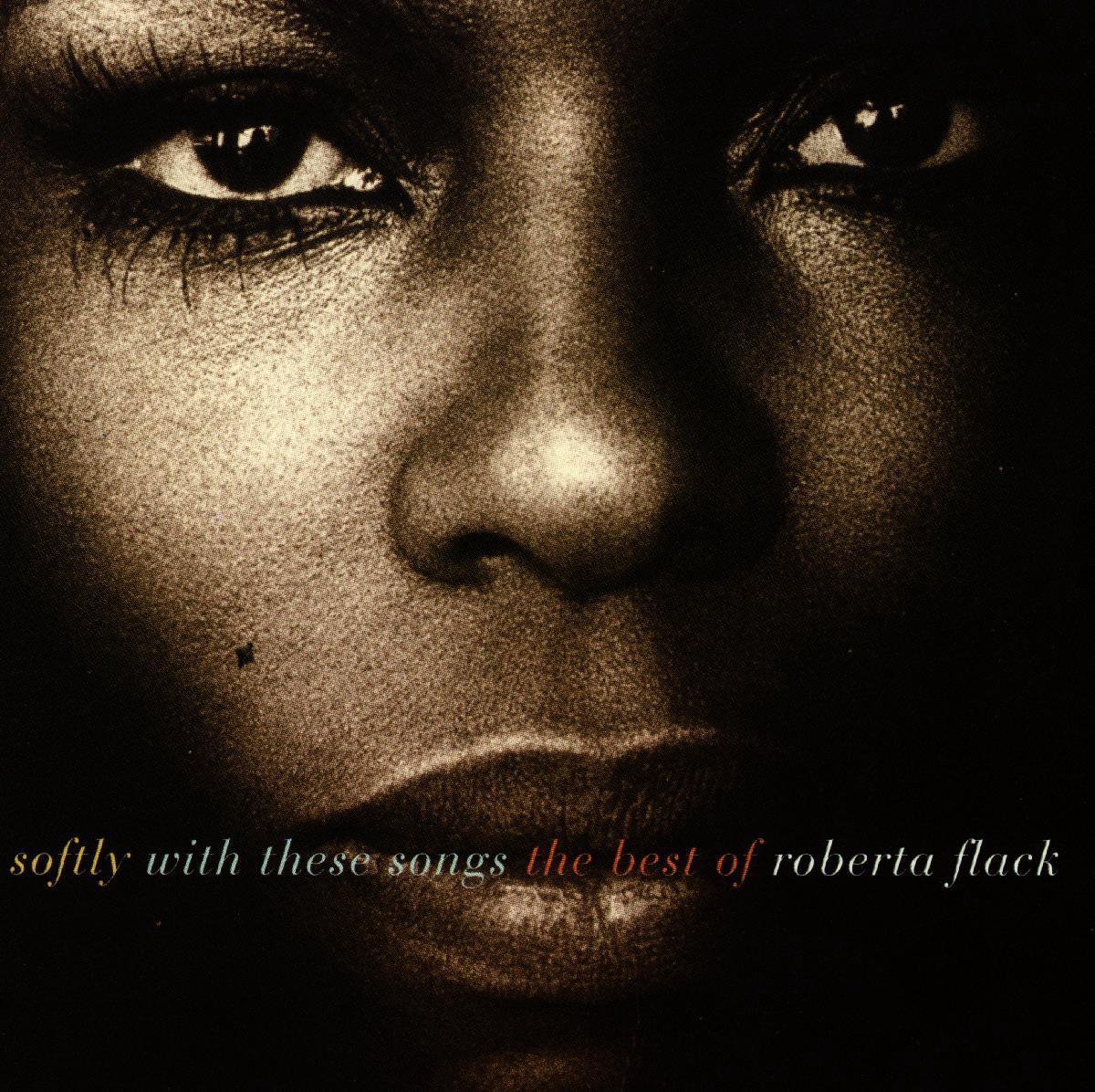 Softly With These Songs: The Best Of Roberta Flack, Roberta Flack | CD ...
