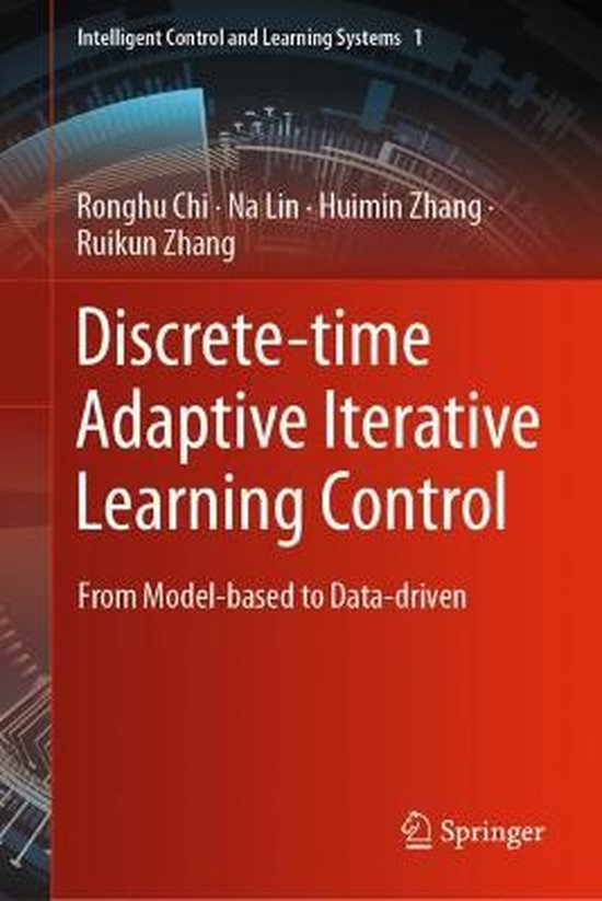 Intelligent Control and Learning Systems- Discrete-Time Adaptive Iterative Learning... | bol.com