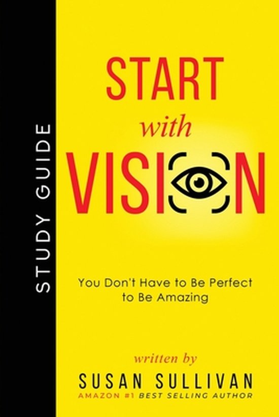 START with VISION, Susan Sullivan | 9781737039341 | Boeken | bol.com