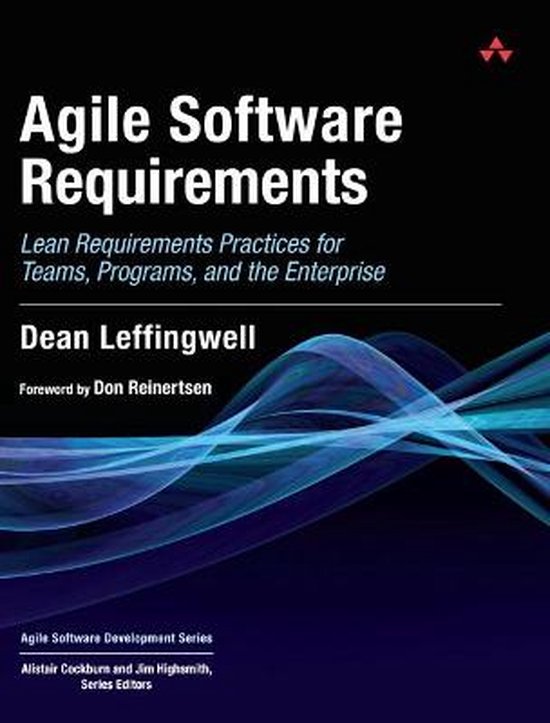 Agile Software Requirements | 9780321635846 | Dean Leffingwell | Boeken | bol.com